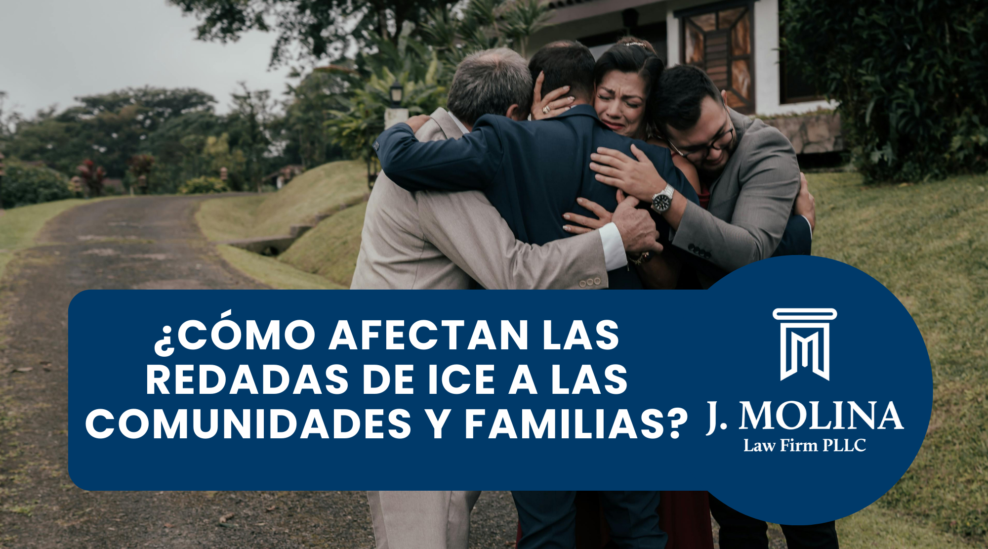 Cómo afectan las redadas de ICE a las comunidades y familias